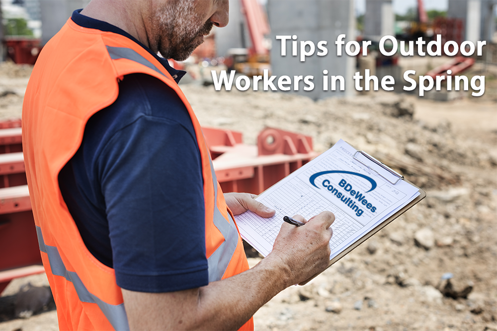 Tips for Outdoor Workers in the Spring | BDeWees Consulting